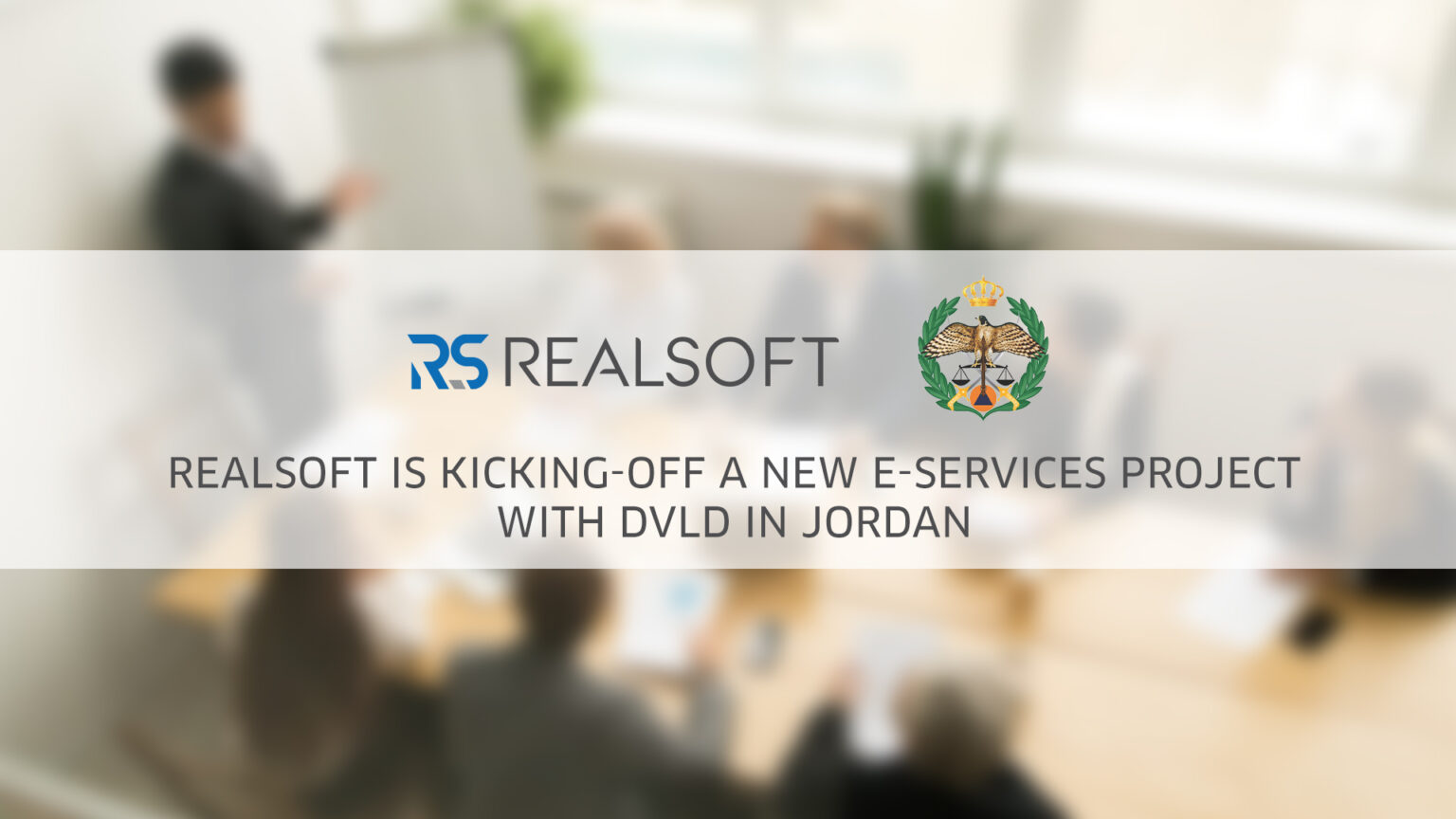RealSoft is kicking-off new e-Services project with DVLD in Jordan ...